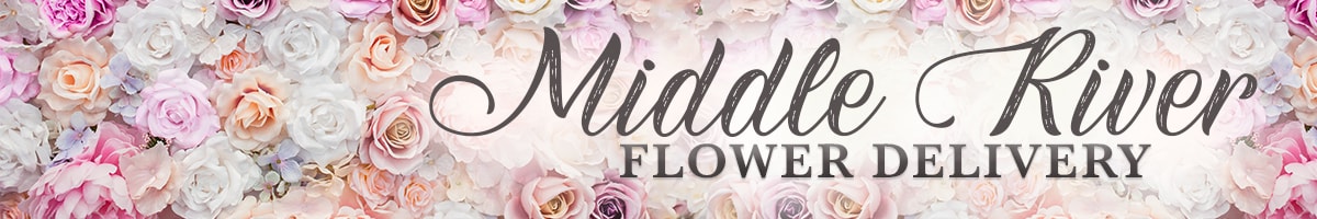 Middle River Florist | Free Delivery