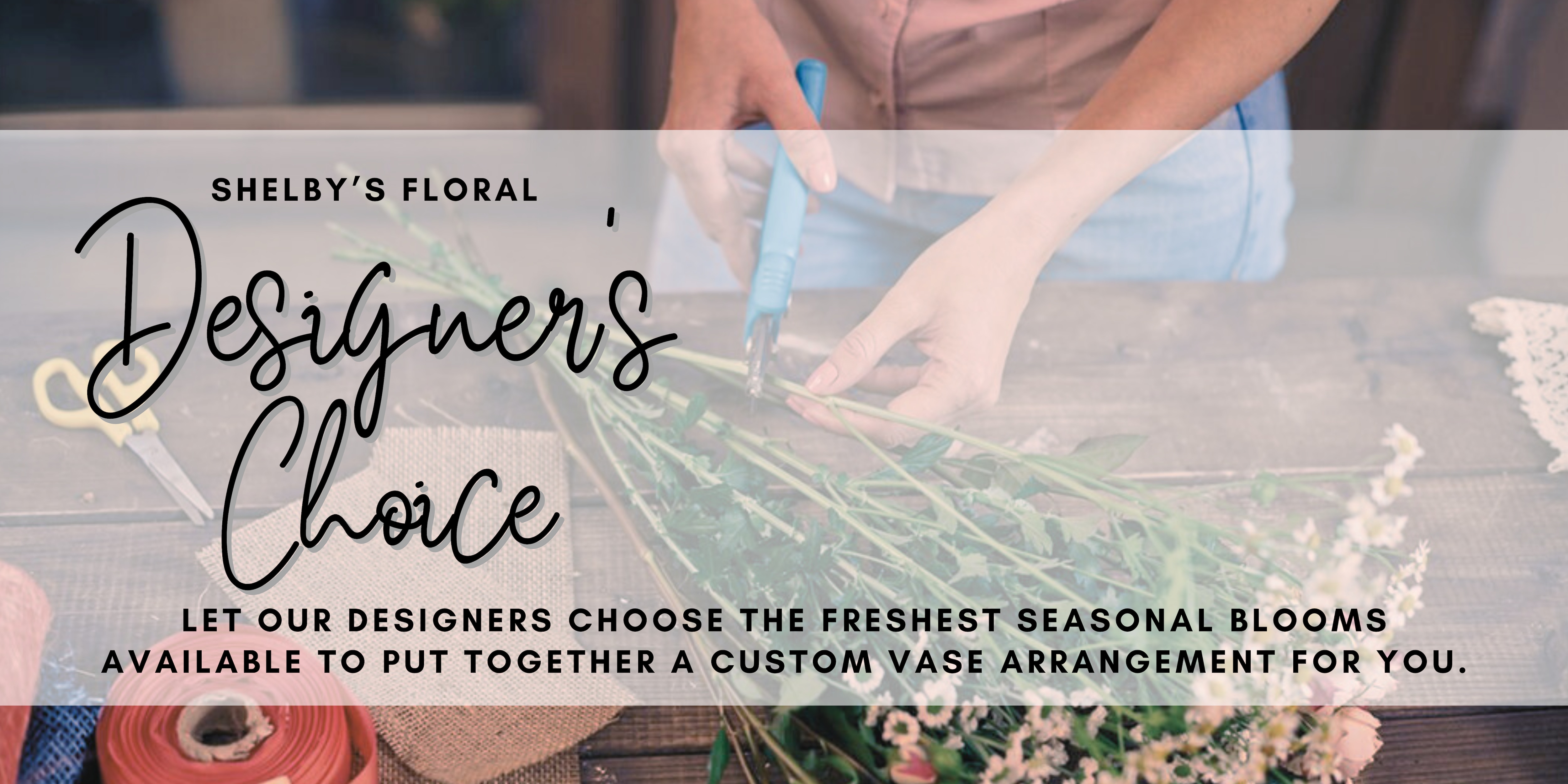 Designer's Choice Delivery Kennewick WA - Shelby's Floral